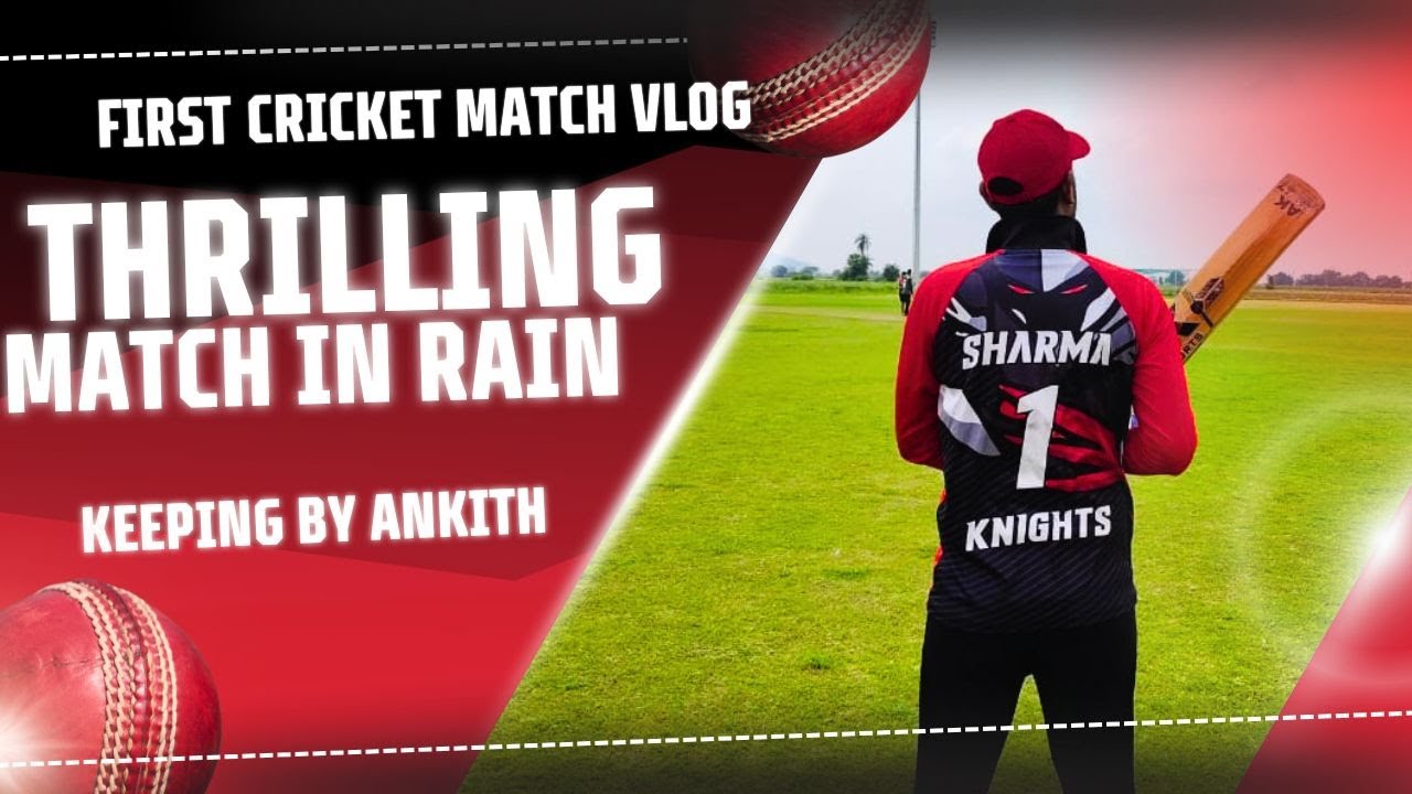 FIRST CRICKET MATCH VLOG| NIGHT MATCH IN RAIN |KEEPING BY ANKITH| # ...
