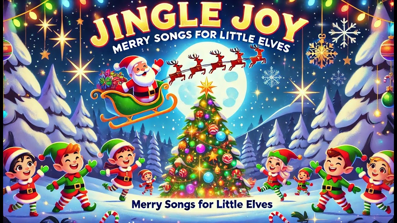 Jingle Joy: Merry Songs for Little Elves | Kids Song | English - YouTube