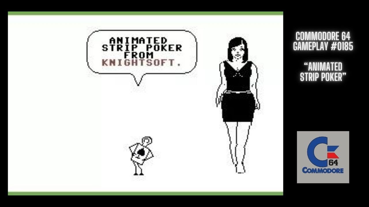 Animated Strip Poker (Commodore 64 / Gameplay #0185) - YouTube