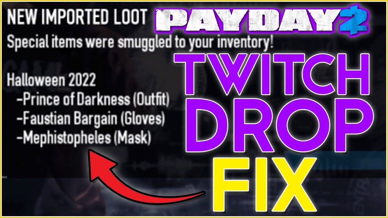 Payday 2 How to claim your Payday 2 Twitch Drops. THIS WORKED FOR ME ...