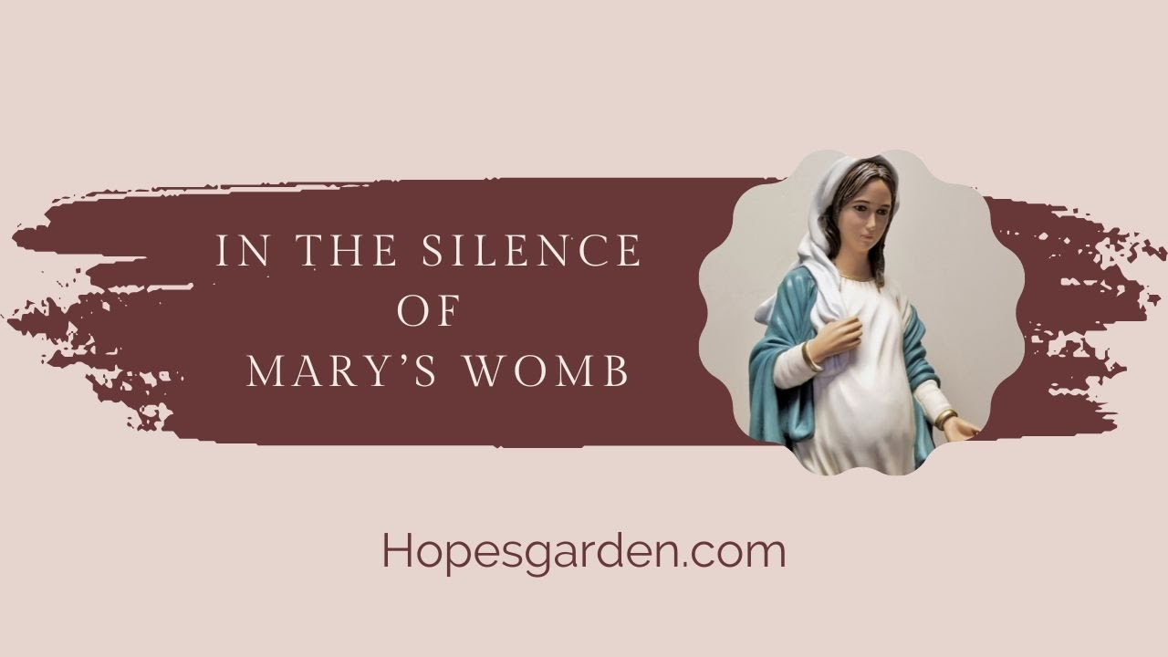 In the Silence of Mary's Womb - YouTube