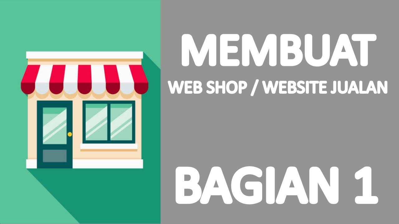 Tutorial Membuat Web Jualan Online (Web Shop/E commerce) Bagian 1 - YouTube