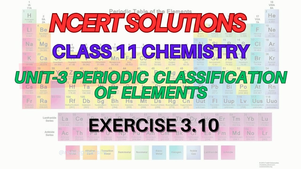 NCERT SOLUTION | CLASS 11TH CHEMISTRY | PERIODIC CLASSIFICATION ...
