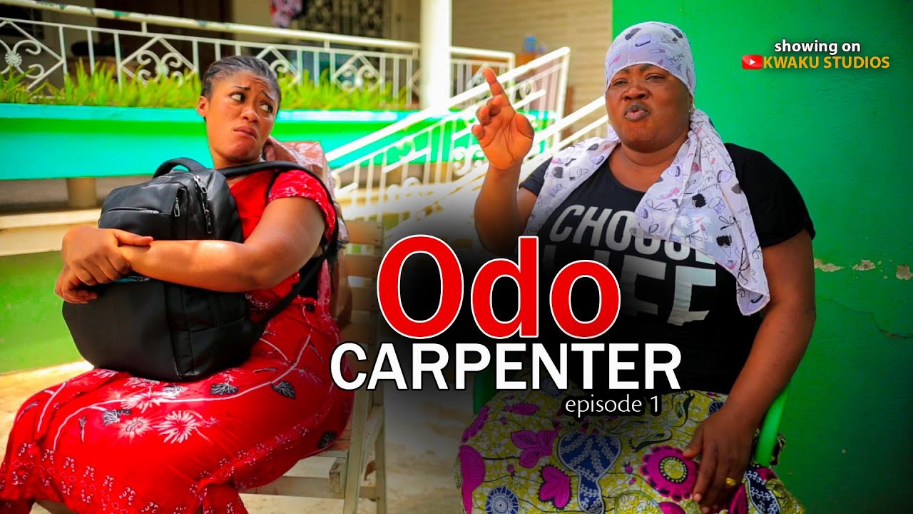 💘 ODO CARPENTER Episode 1 Village Girl's Love 💘 ft Mercy Asiedu x ...