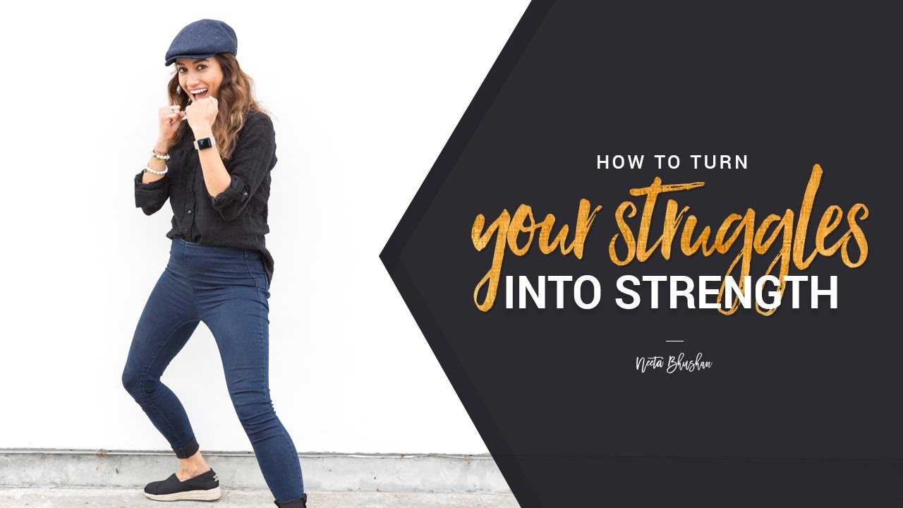 How To Turn Your Struggles Into Strength - YouTube