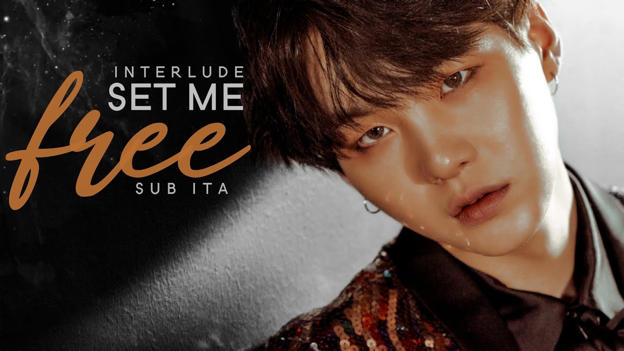Interlude: Set me Free _ AGUST D |SUB ITA| - YouTube