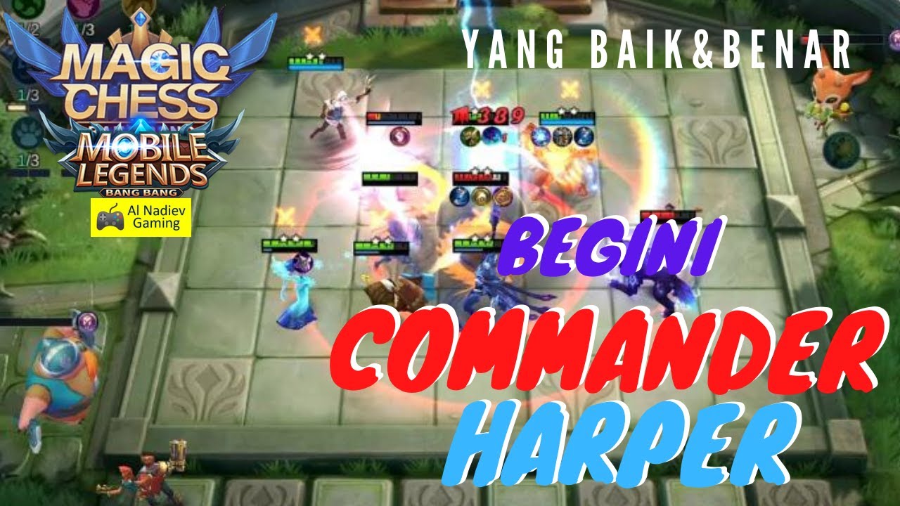 Magic Chess Mobile Legends - Cara Menggunakan Commander Harper Yang ...