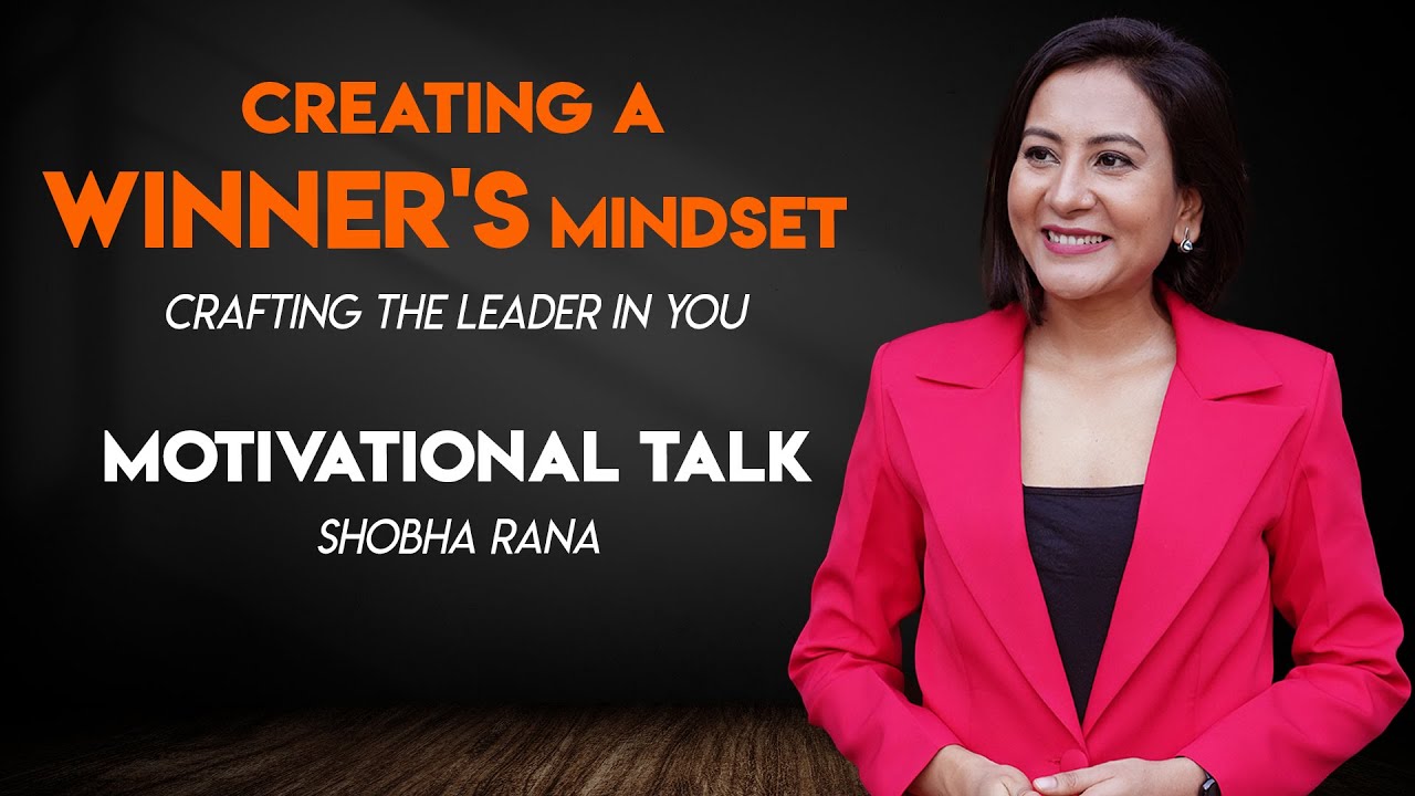 Creating a Winner's Mindset | Shobha Rana - YouTube