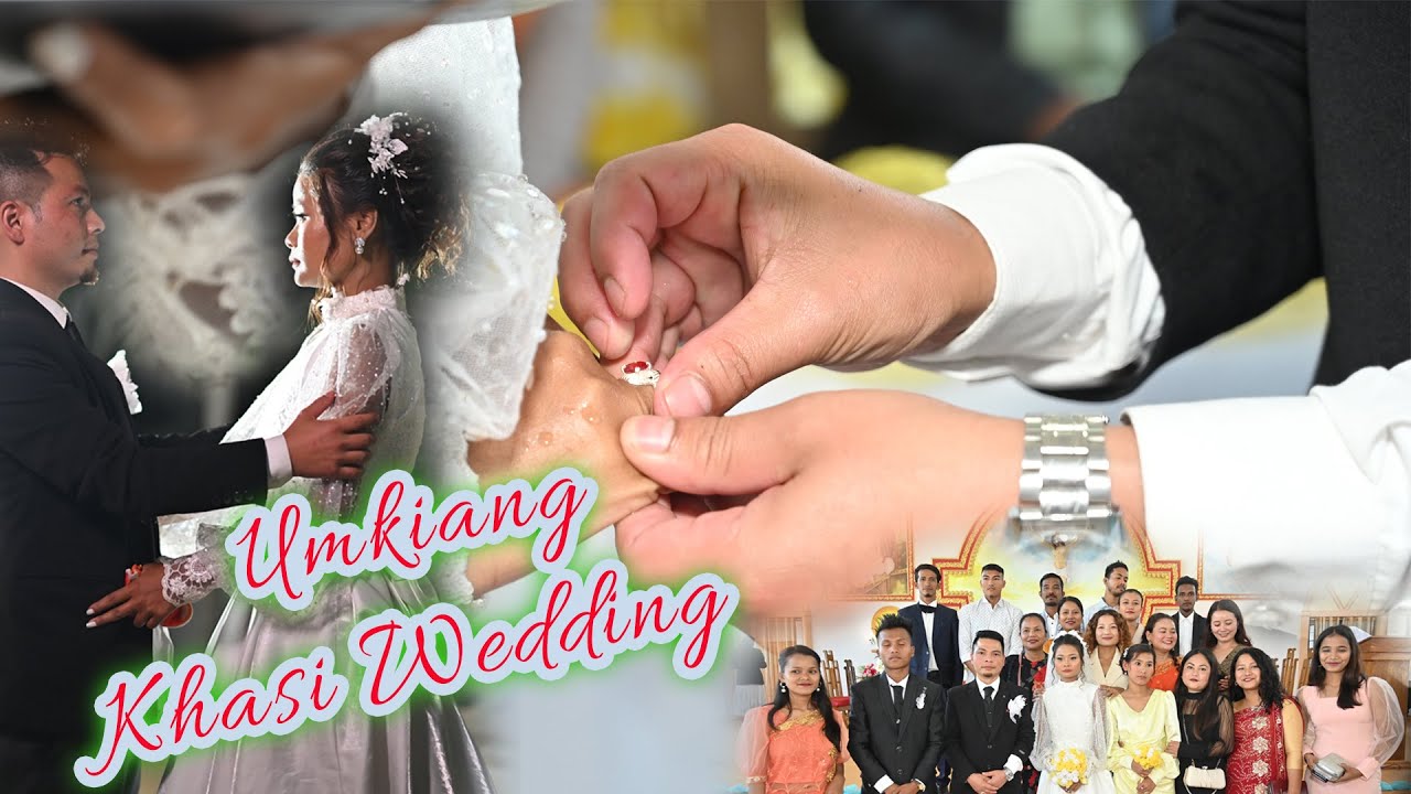Umkiang Khasi Wedding Part 2 - The Wedding Day | Khasi Traditional ...