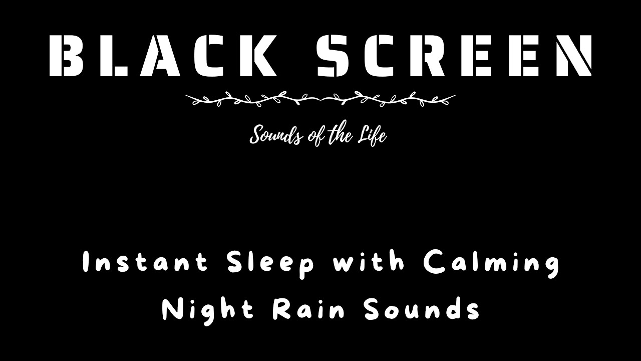 Instant Sleep with Calming Night Rain Sounds – Meditation & Focus ...