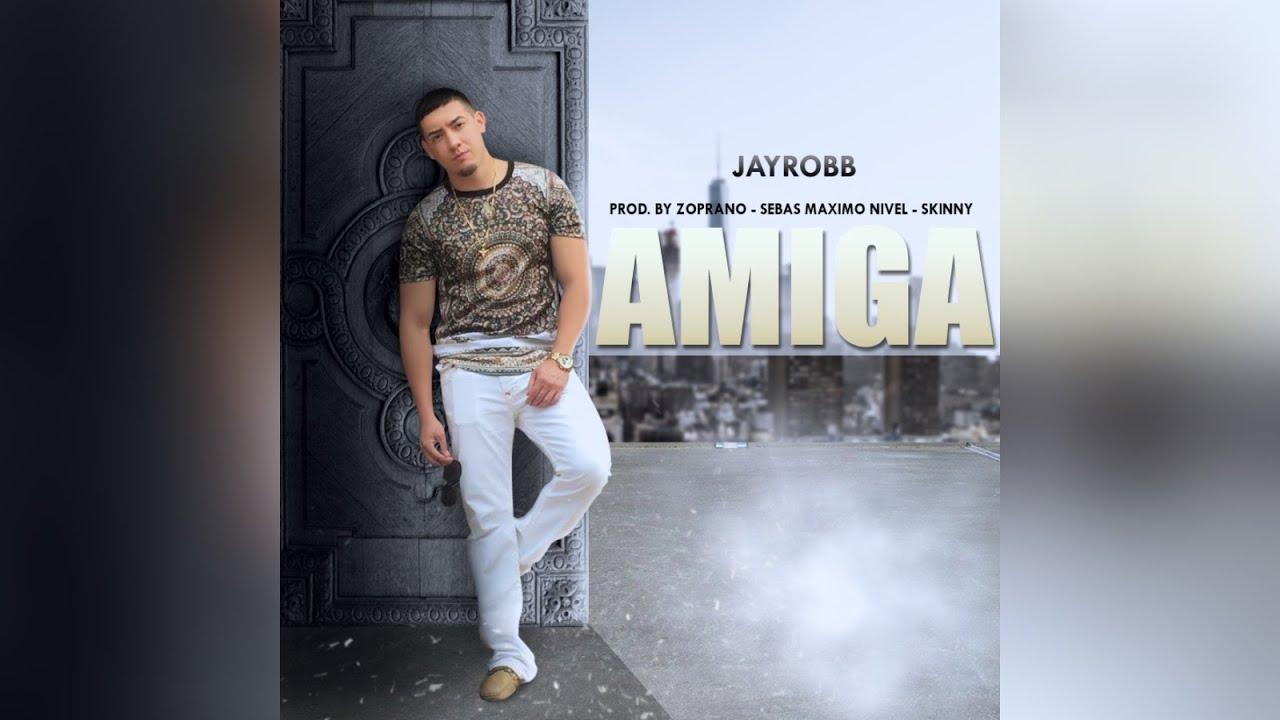 Jayrobb - Amiga - YouTube