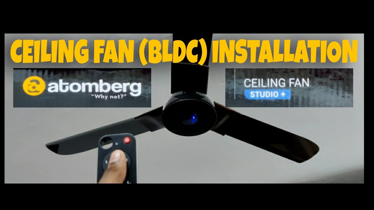 Unboxing and installing Atomberg studio+Ceiling fan (BLDC) || Fan ...