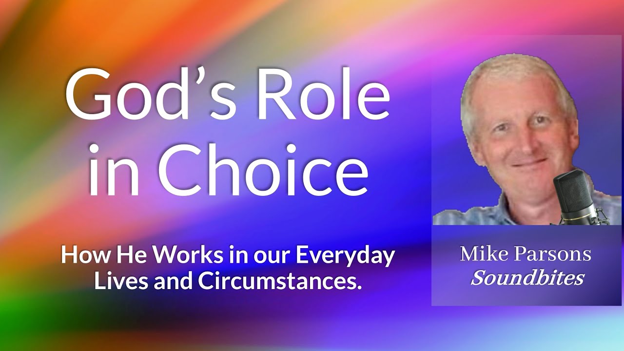 Understanding God's Role in Our Choices and His Work in Everyday Life ...