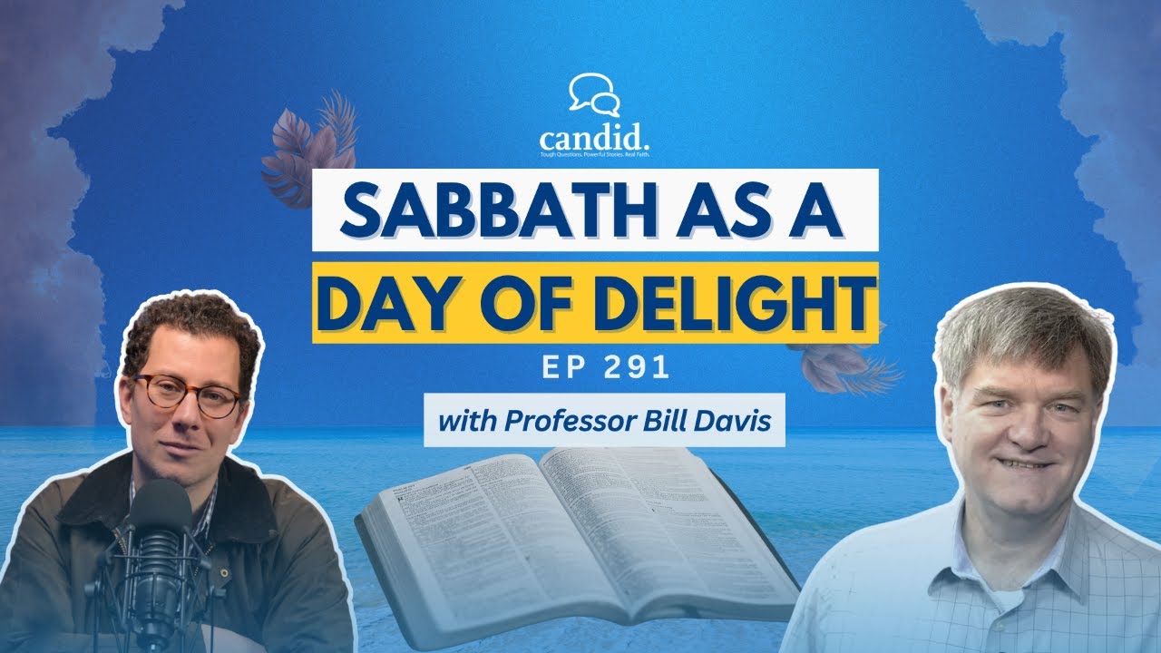 Sabbath as a Day of Delight w/Dr. Bill Davis | Episode 291 - YouTube