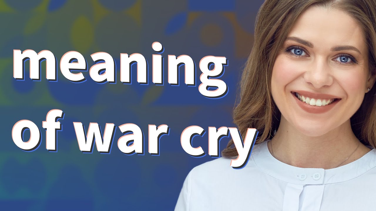 War cry | meaning of War cry - YouTube