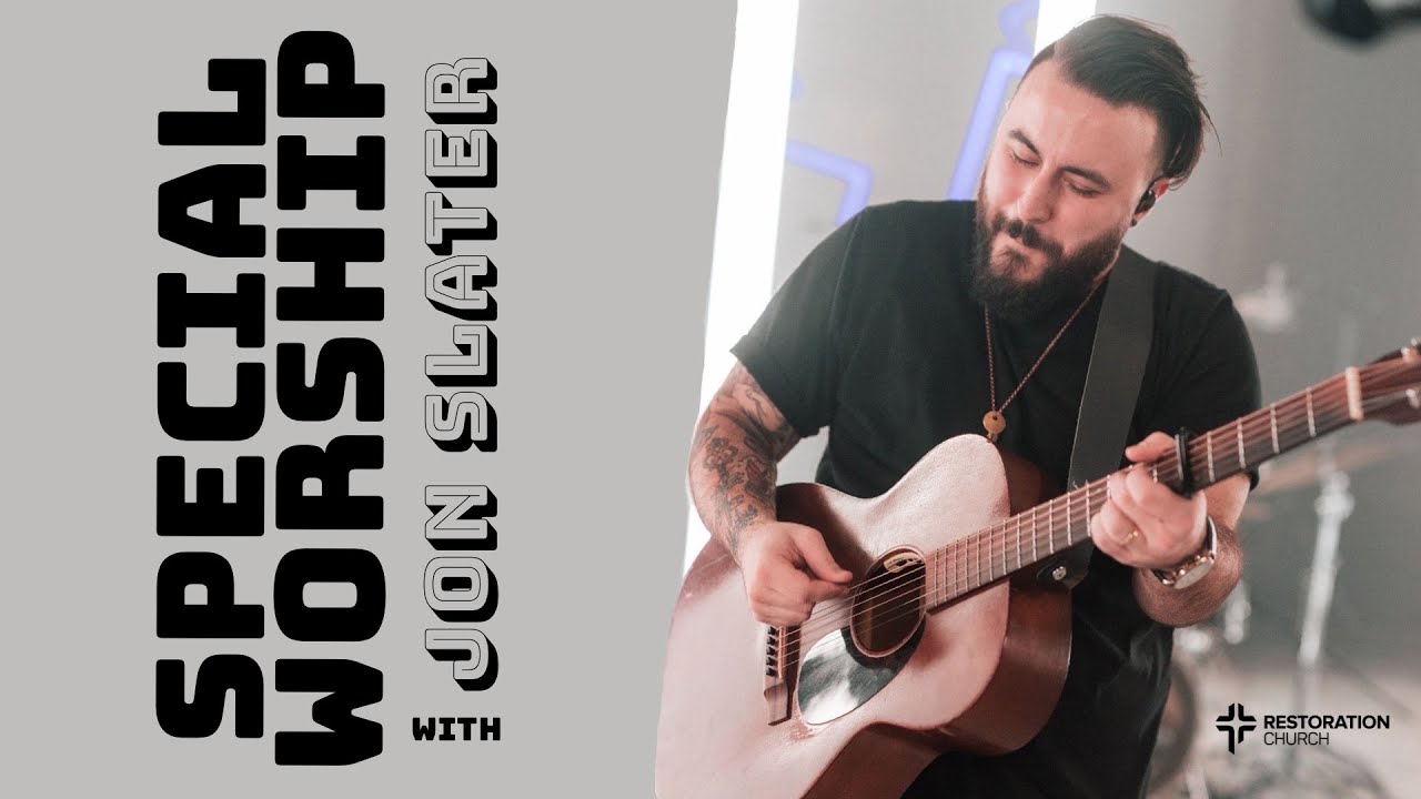 SUNDAY NIGHT || Special Worship with Jon Slater | Restoration Church ...