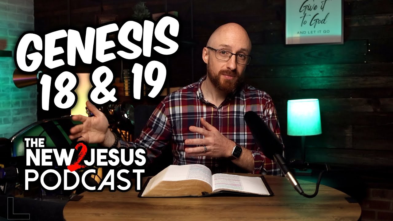 Genesis 18 & 19 // Verse by Verse Bible Study Podcast - YouTube