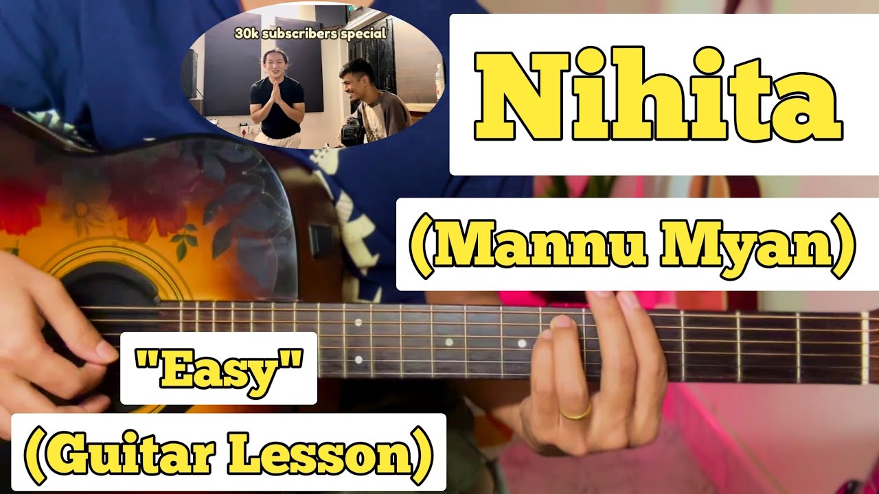 NIHITA - Mannu Myan | Guitar Lesson | Easy Open Bar Chords | (John ...