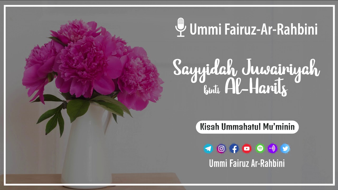 Sayyidah Juwairiyah binti Al-Harits - Ummi Fairuz Ar-Rahbini - YouTube