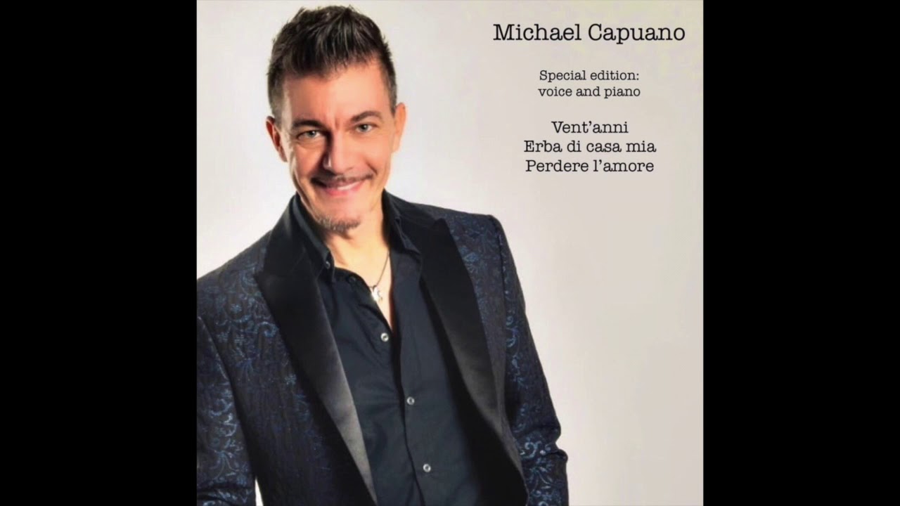 Michael Capuano - Medley Massimo Ranieri - Vent'anni - Erba di casa mia ...