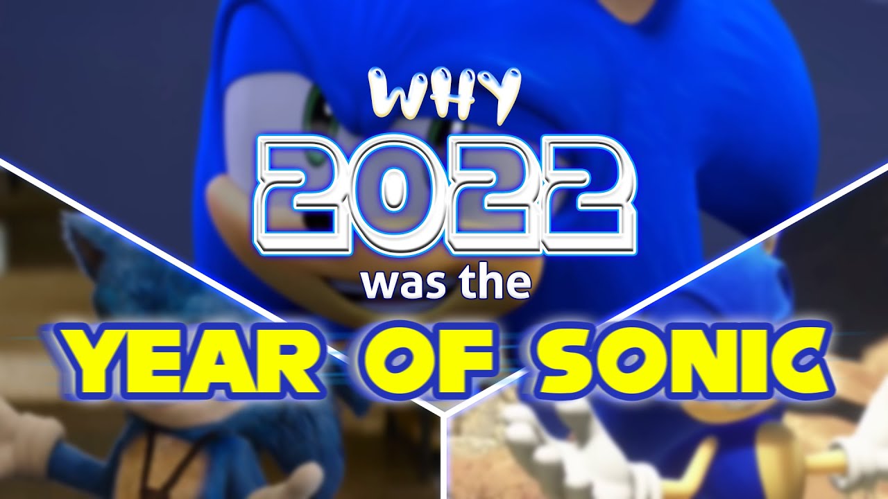 2022: The Year of Sonic the Hedgehog (A Retrospective) - YouTube