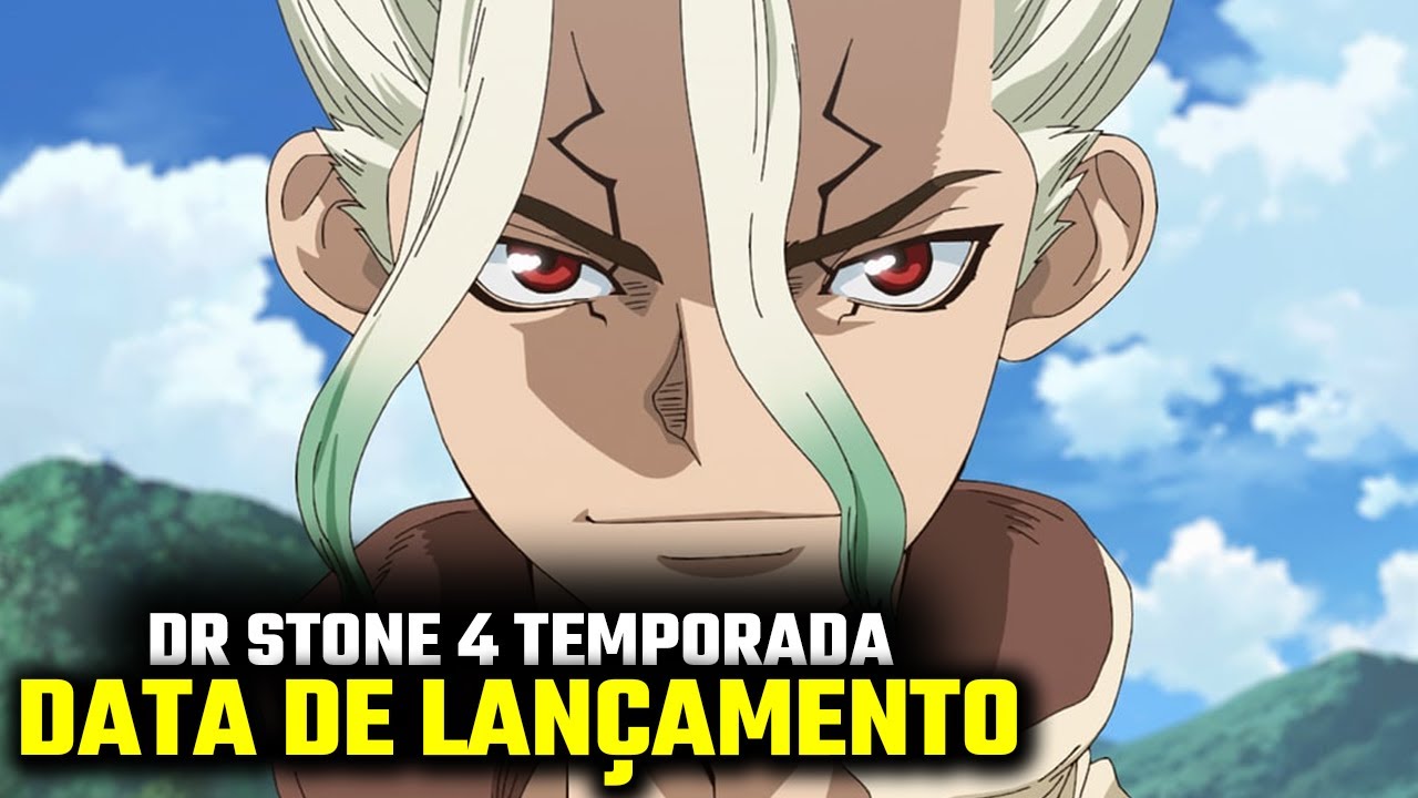 DR STONE 4 TEMPORADA DATA DE LANÇAMENTO - DR STONE 4 SEASON RELEASE ...