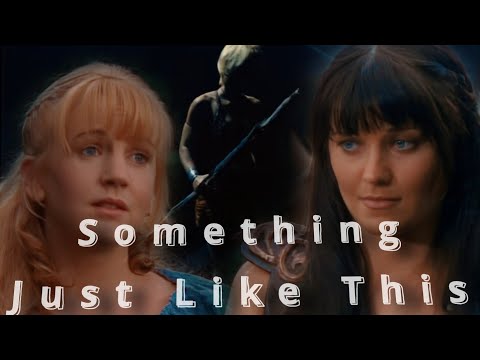 Xena Gabrielle | Something Just Like This ♡