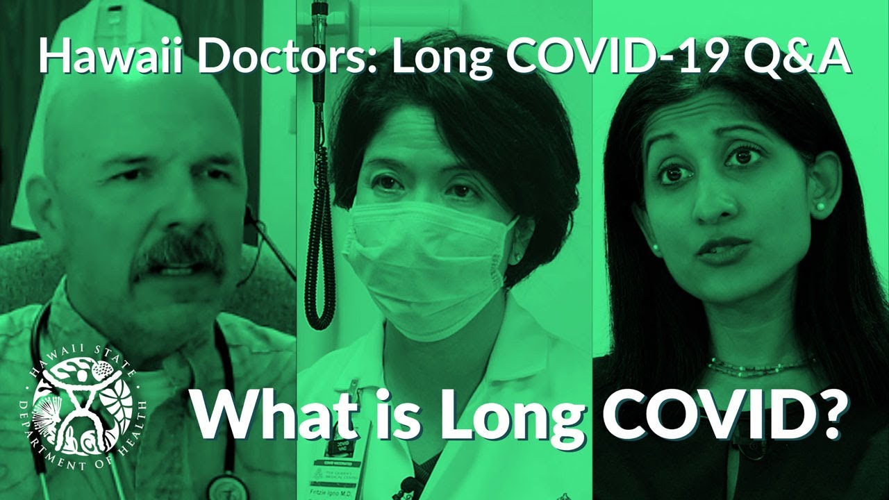 Hawaii Doctors Long COVID Q&A - What is Long COVID? - YouTube