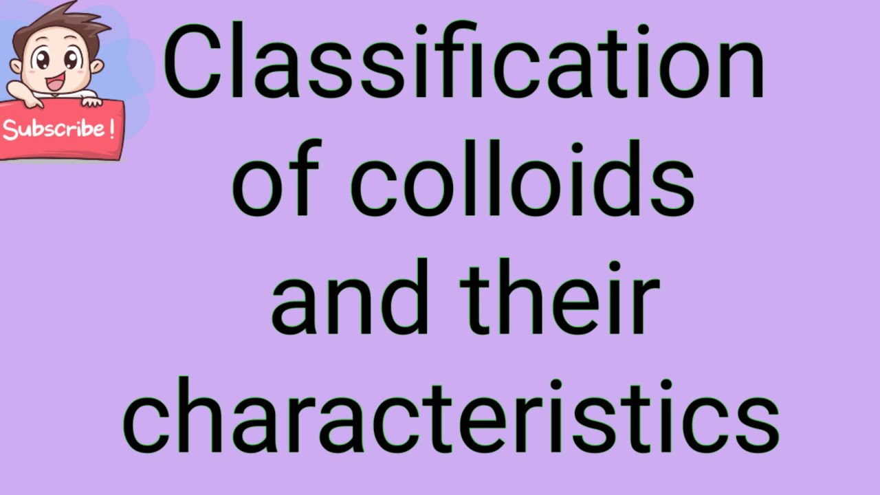 Classification of colloids and their characteristics - YouTube