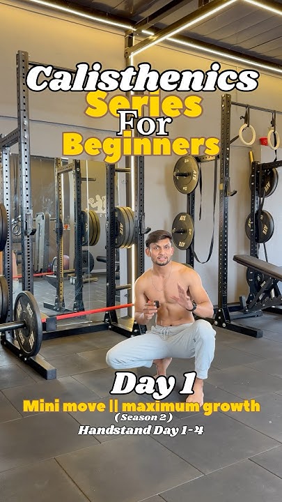 Handstand tutorial 1-4 - day 1 of mini move || maximum growth, calisthenics series for beginners ...