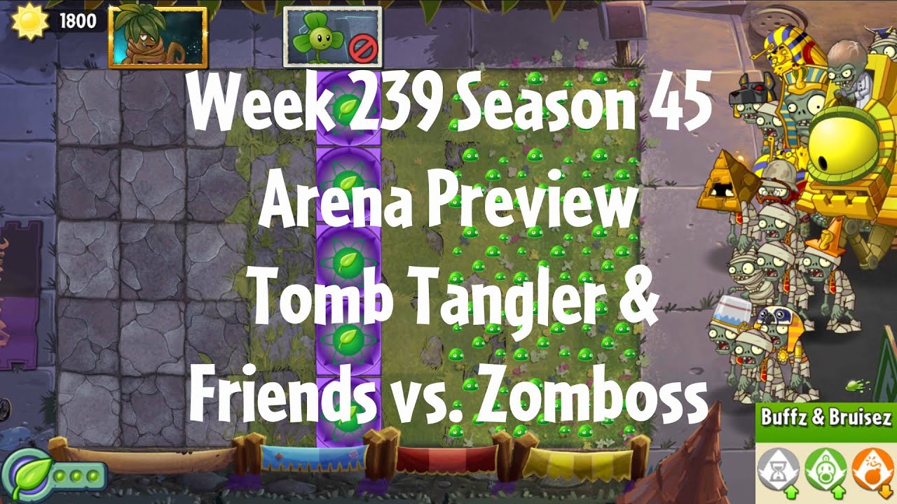 PvZ2 Arena Preview - Week 239 Season 45 - Tomb Tangler & Friends vs ...