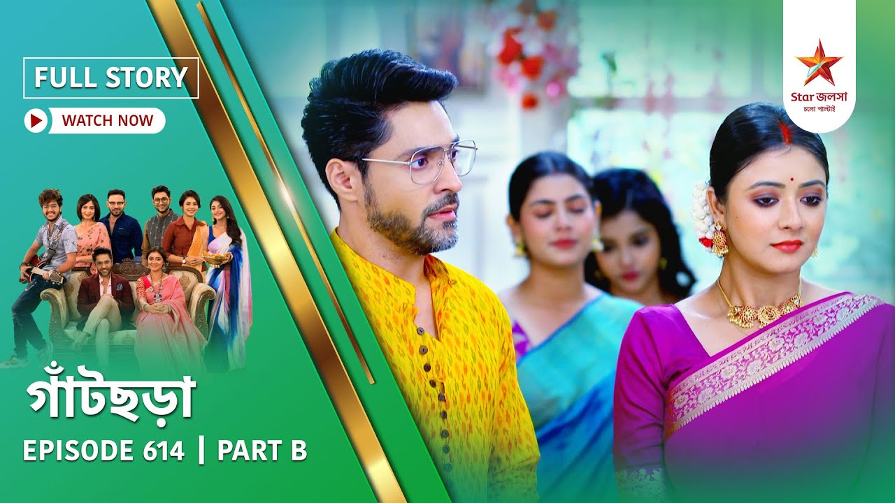 Full Story | Gaatchora | Episode 614 | Part B - YouTube