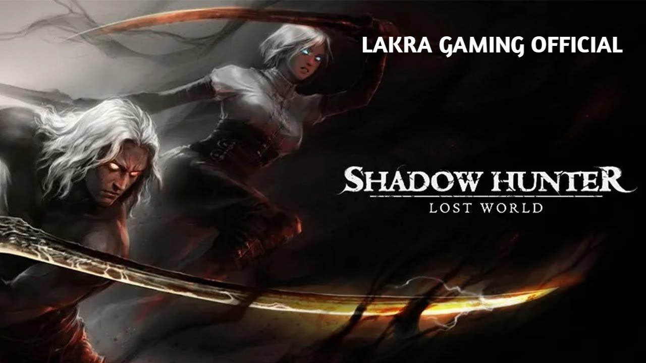 Shadow Hunter Lost World !! Mobile Game!! The Legendary Mobile Action ...