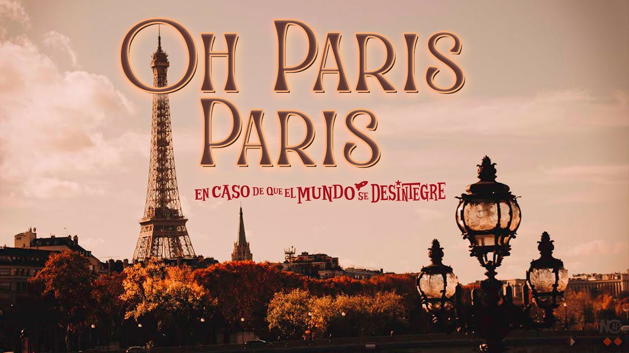 Oh Paris Paris! - YouTube