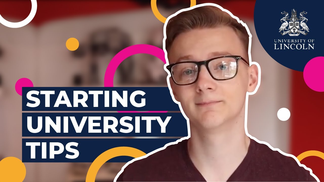 Tips For Starting University | University Of Lincoln - YouTube