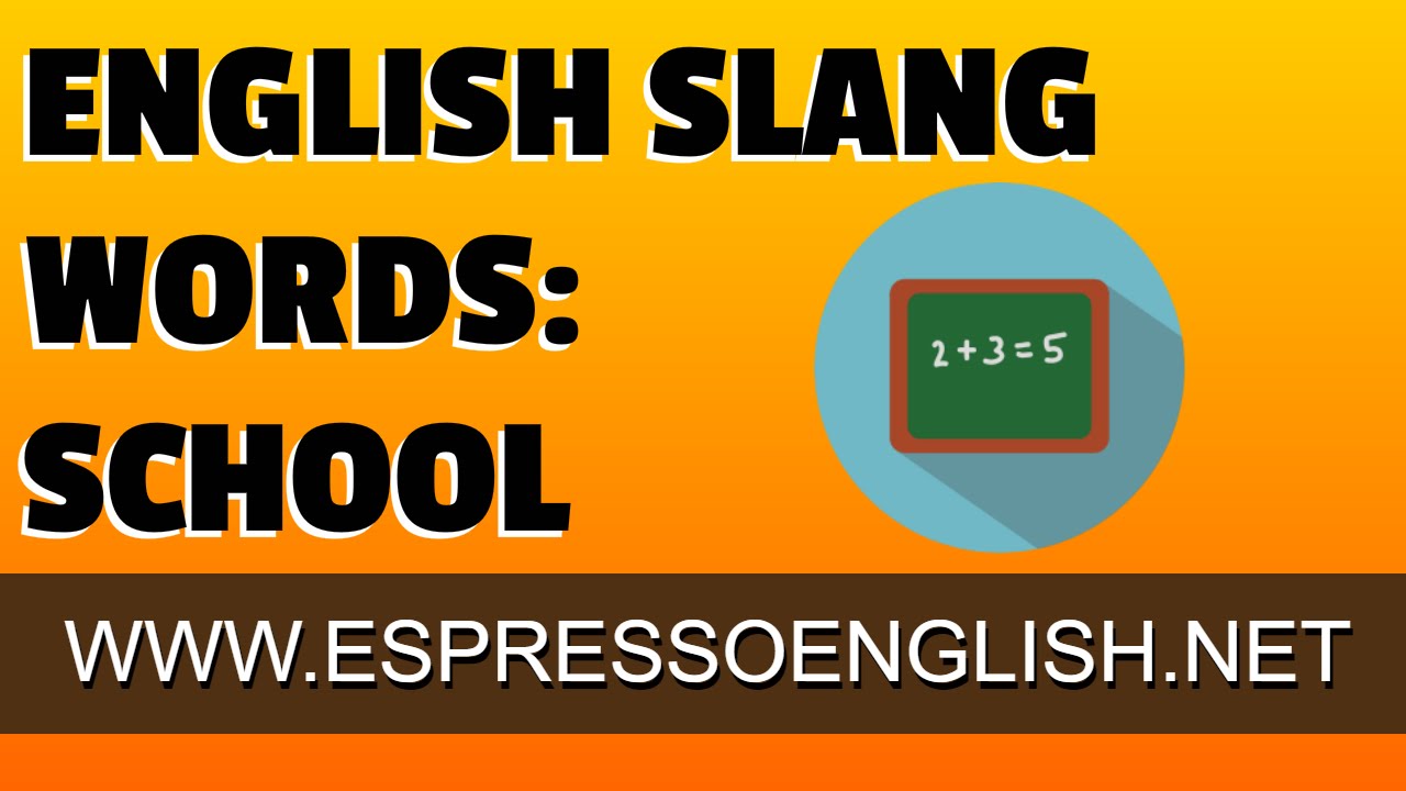 Learn English Slang Words - School and Studying - YouTube