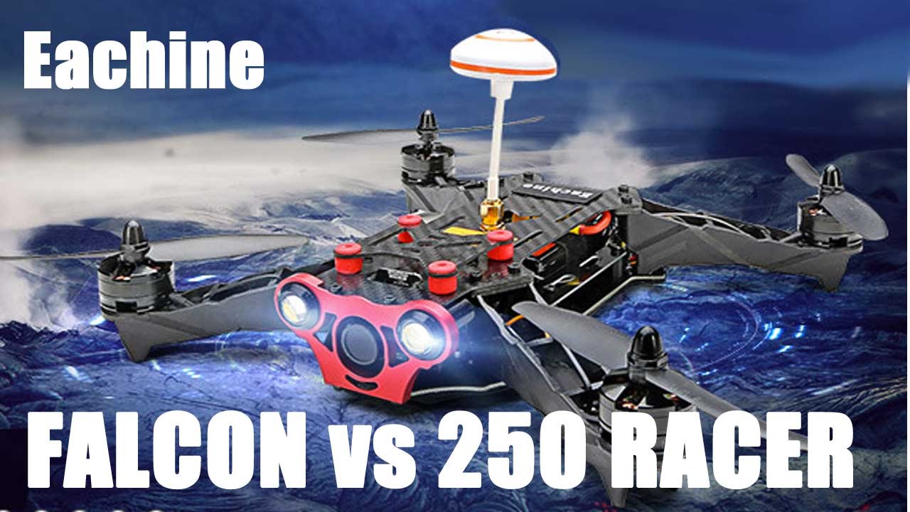 Eachine Falcon 250 vs 250 Racer FPV Drone Racer - Difference Compare ...