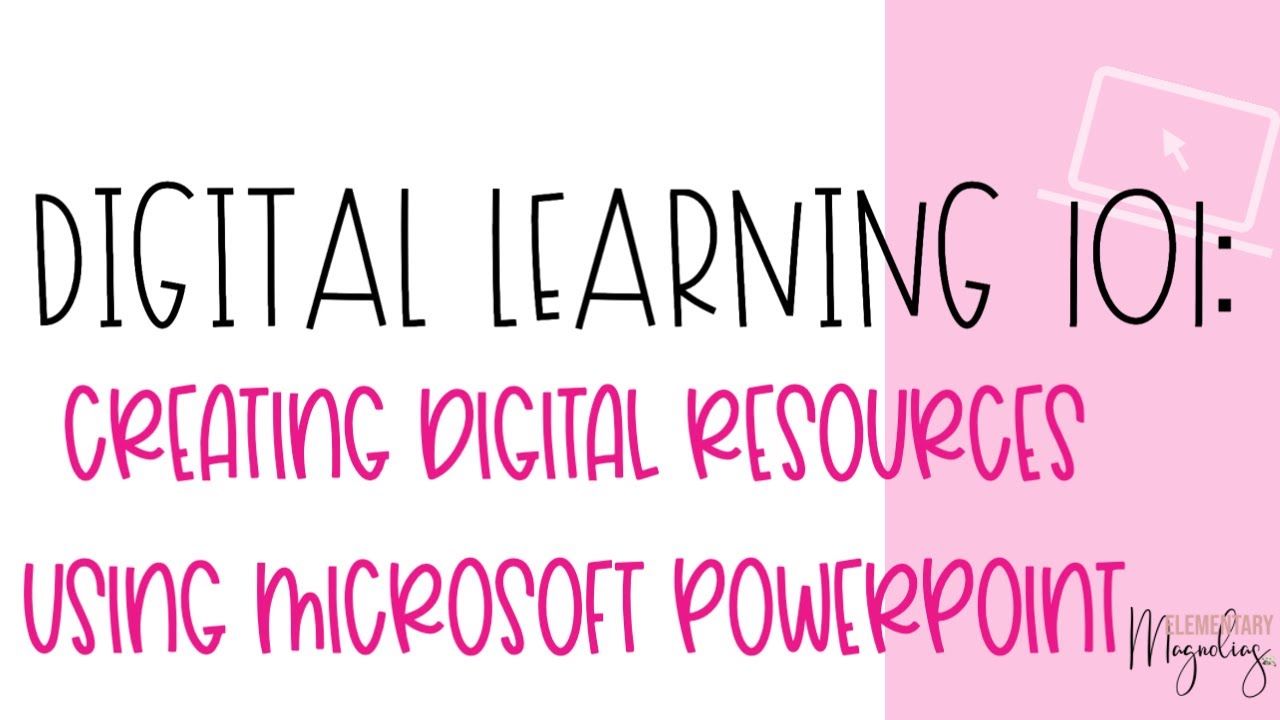 Digital Learning 101: How to Create Digital Resources Using PowerPoint ...