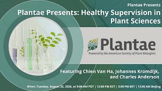 Plantae Presents: Healthy Supervision in Plant Sciences