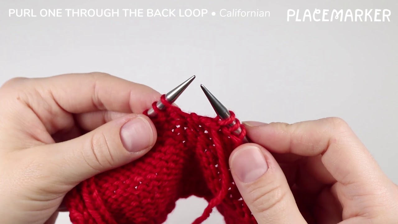 Purl One Through the Back Loop - Californian Style - Placemarker ...
