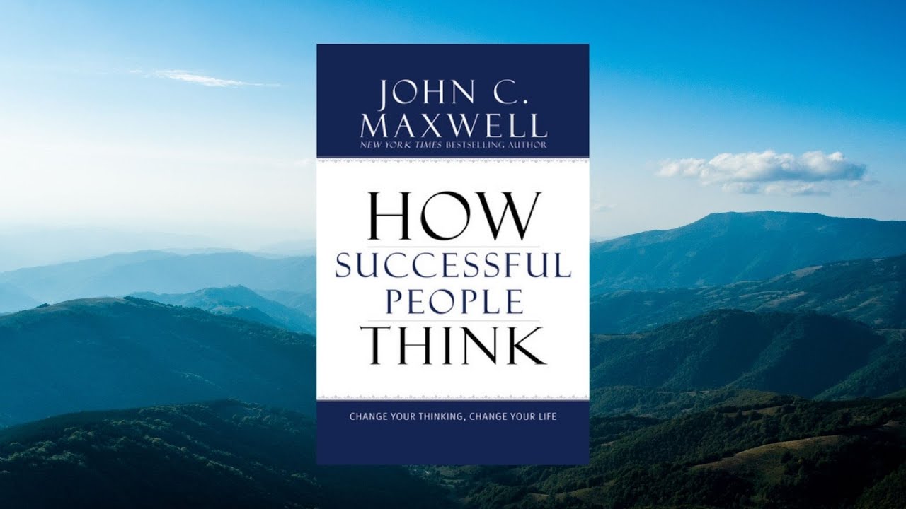 How Successful People Think by John C. Maxwell Full Audiobook - YouTube
