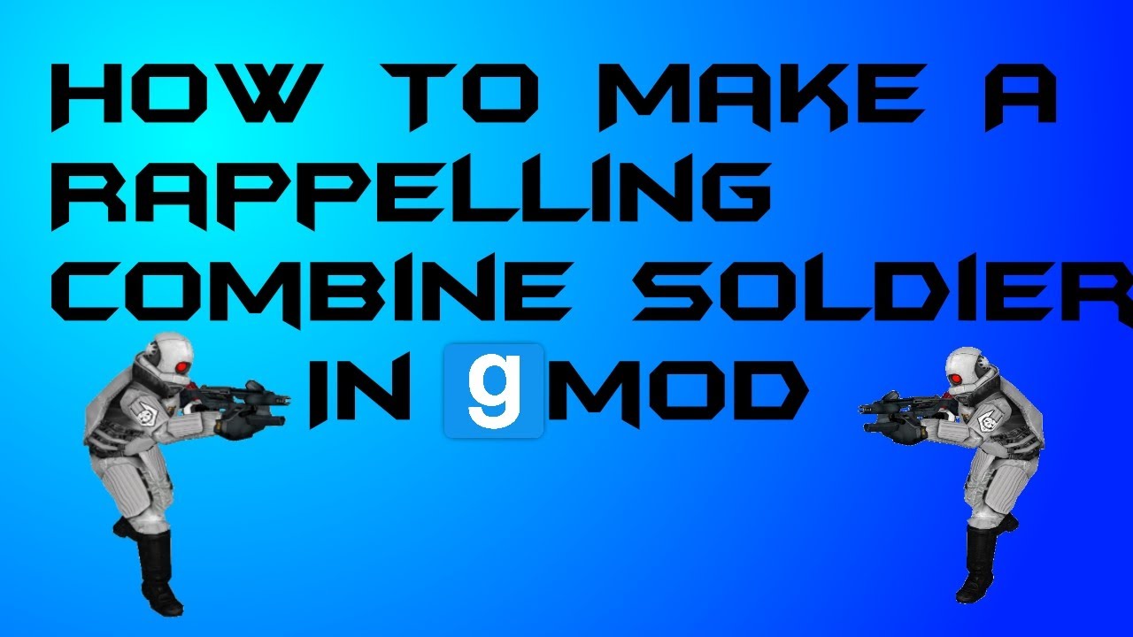 GMOD - Rappelling Combine Tutorial Part 1 - YouTube