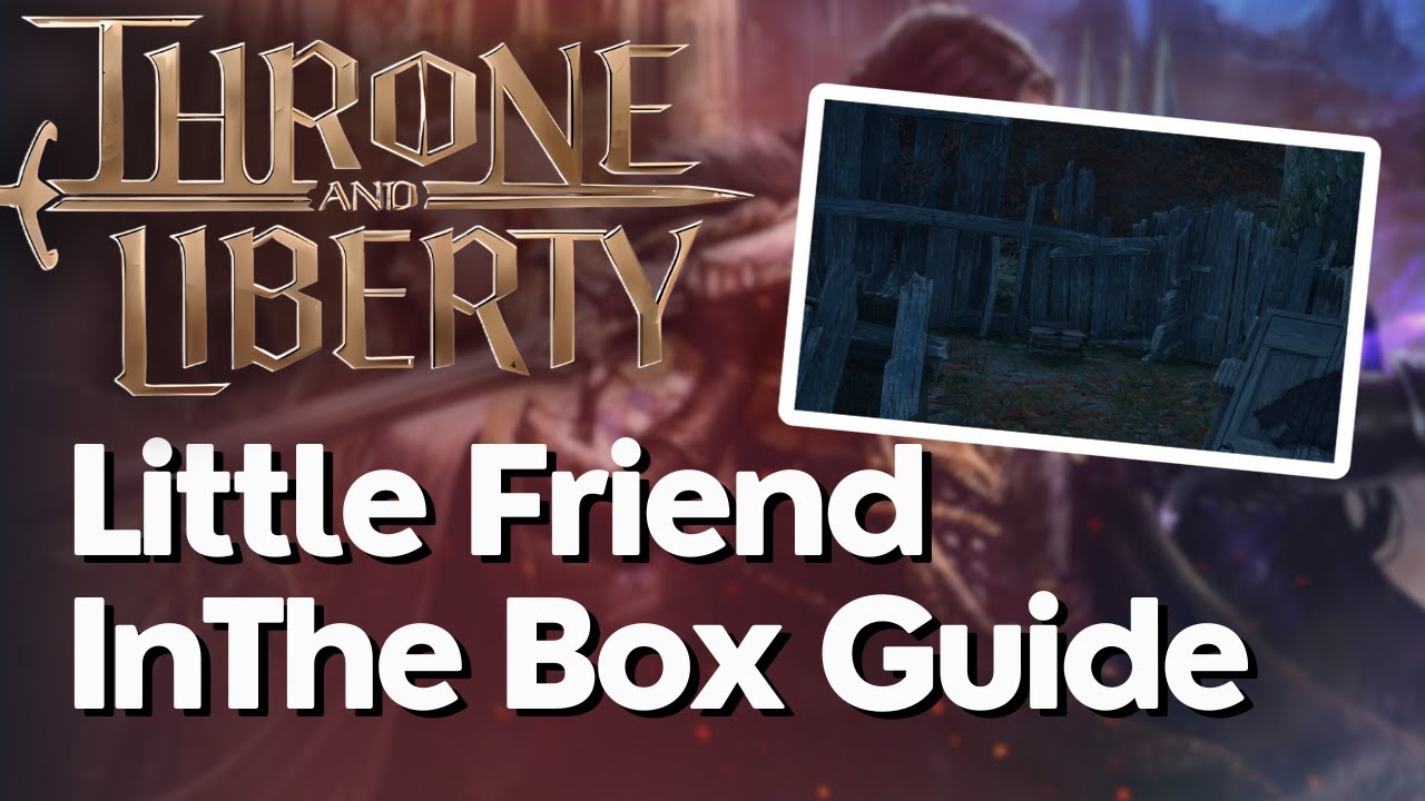 Little Friend In The Box Exploration Codex Guide In Throne And Liberty ...