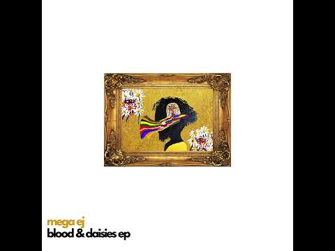 Mega EJ - Bloody Mess (Life) (Audio)
