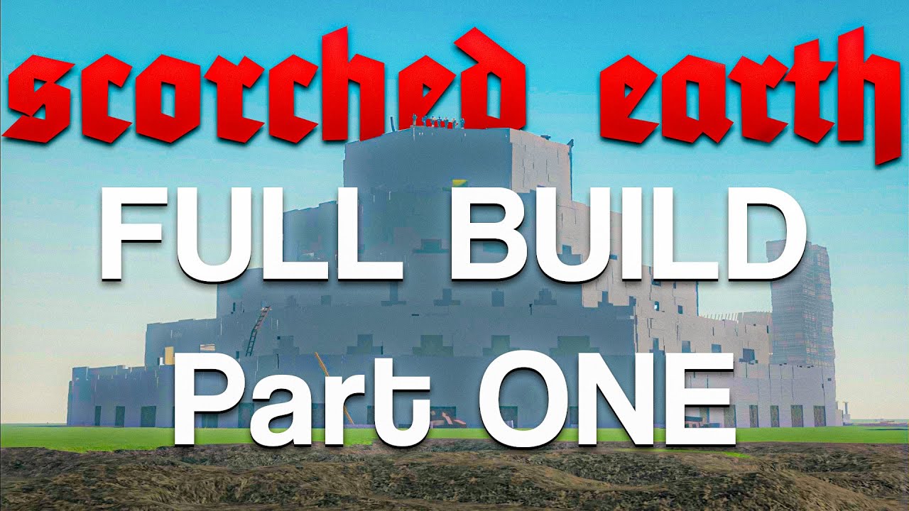 FULL BUILD of Scorched Earth's LARGEST Structure (Part 1) - YouTube
