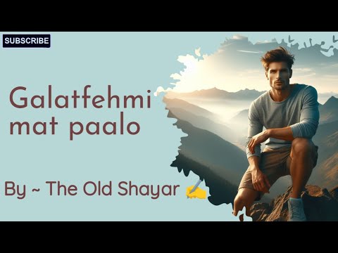 Shayari | Galatfehmi mat paalo | The Old Shayar - YouTube