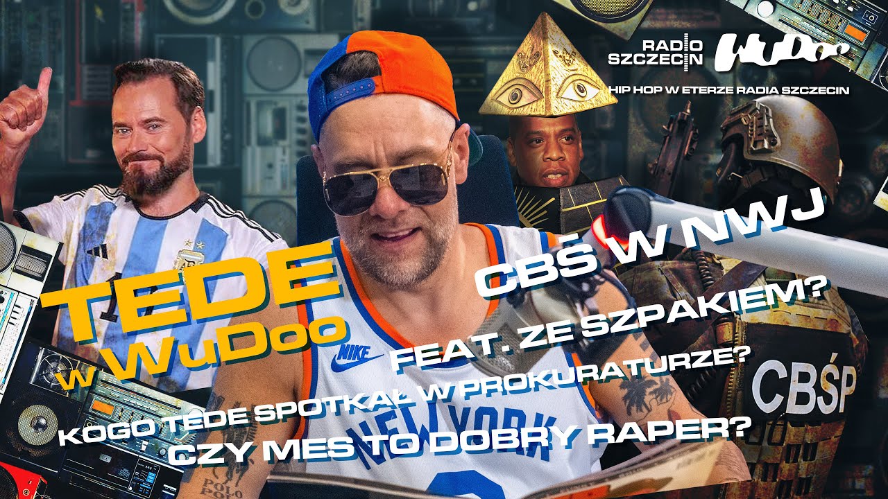 Tede w Wudoo:CBŚ w NWJ, feat. ze Szpakiem?, kogo Tede spotkał w ...