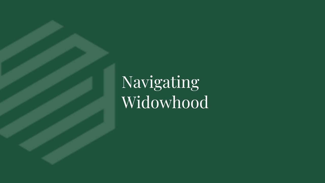 Navigating Widowhood - YouTube