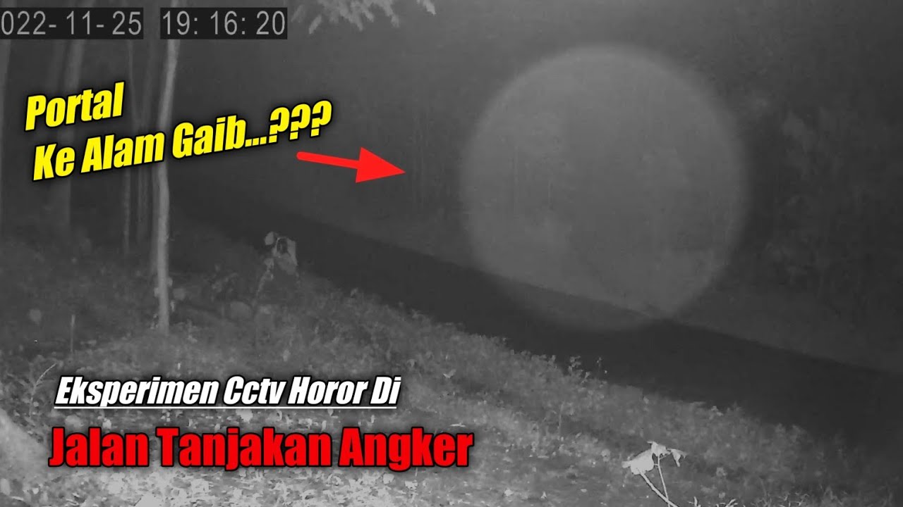 Eksperimen CCTV di jalan tanjakan angker - objek bulat besar ...