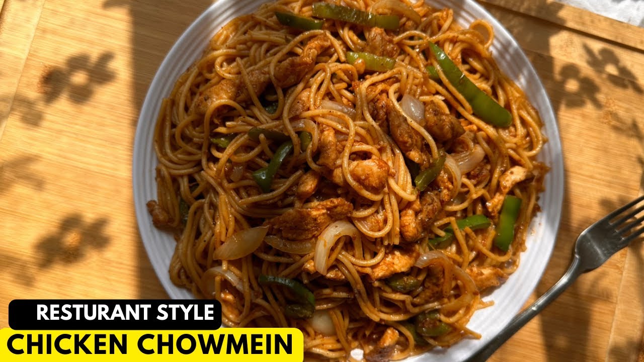 Restaurant Style Chicken ChowMein Recipe| Easy recipe for beginners ...